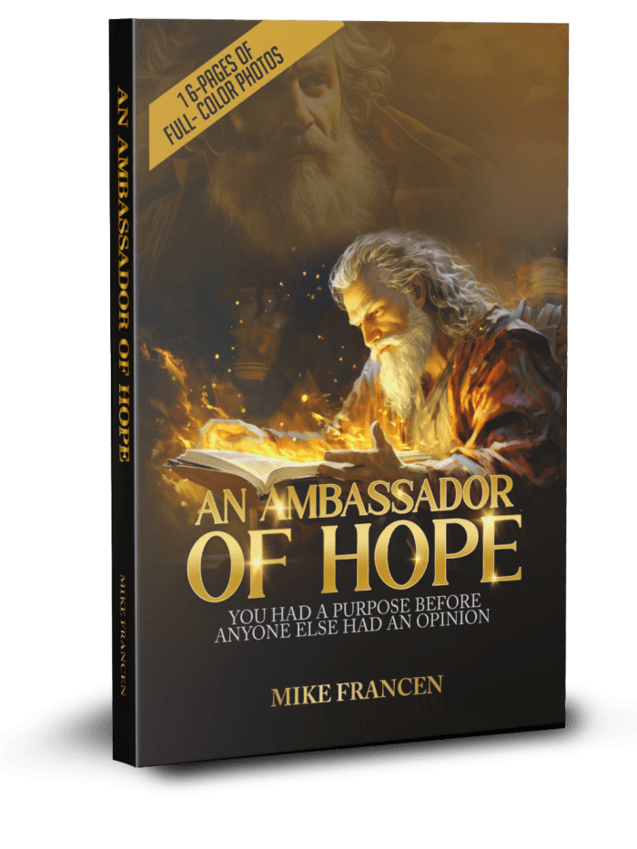 An Ambassador of Hope - by Mike Francen
