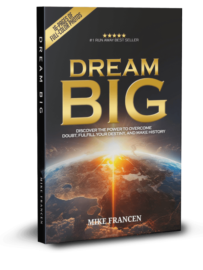 Dream Big - Mike Francen